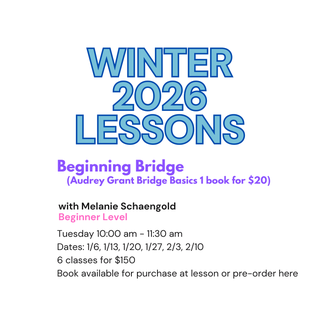 Beginning Bridge with Melanie (1/6-2/10)